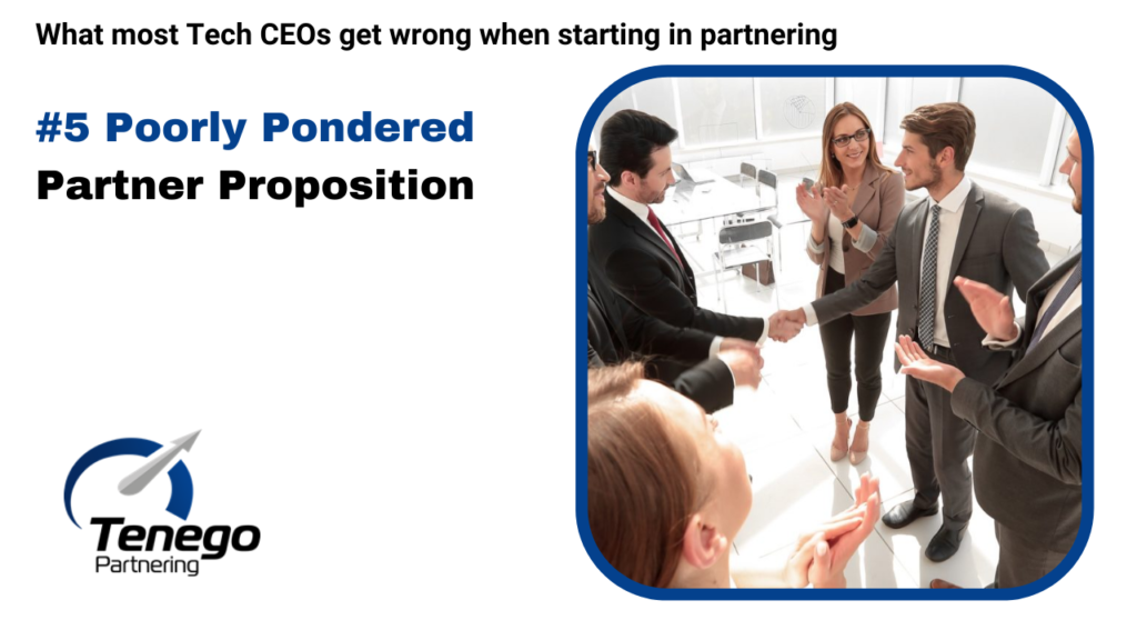 Poorly Pondered Partner Proposition – What most Tech CEOs get wrong ...
